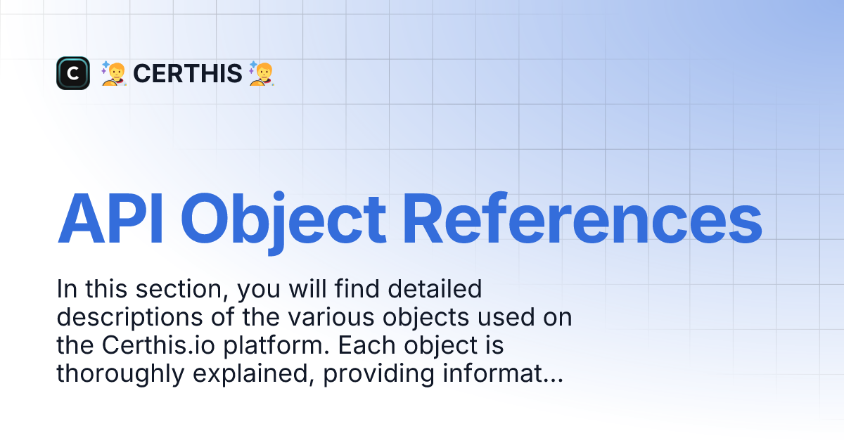 API Object References | 🧑‍🚀 CERTHIS 🧑‍🚀